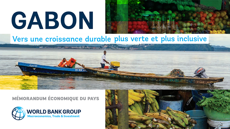 Mémorandum économique pour le Gabon : Vers une croissance durable plus ...